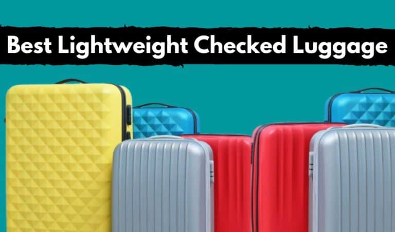 Best Lightweight Checked Luggage - Upgrade Your Luggage